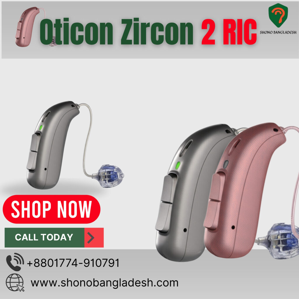 Oticon Zircon 2 RIC Hearing Aid Price In Bangladesh