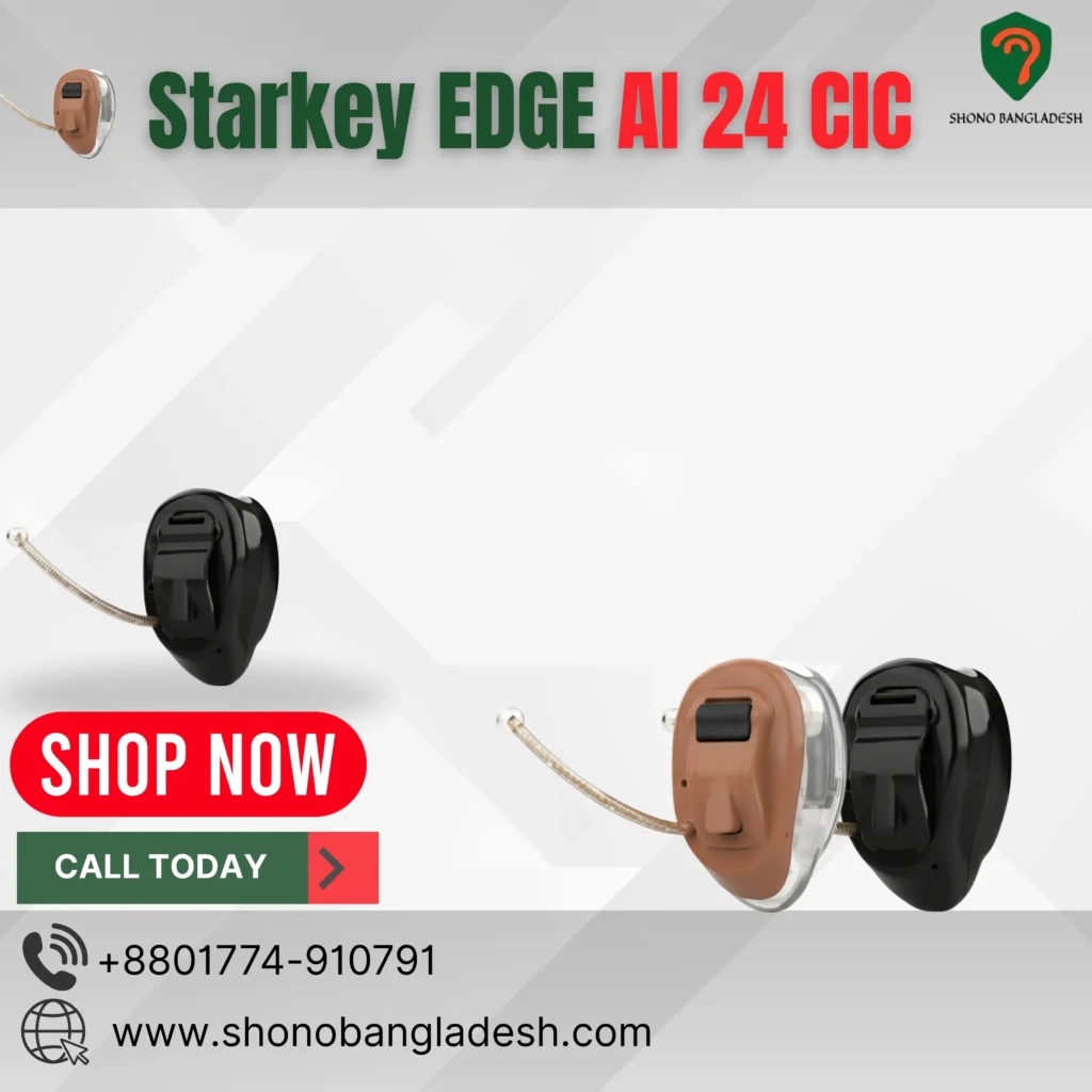 Starkey EDGE AI 24 CIC Hearing Aid Price In Bangladesh